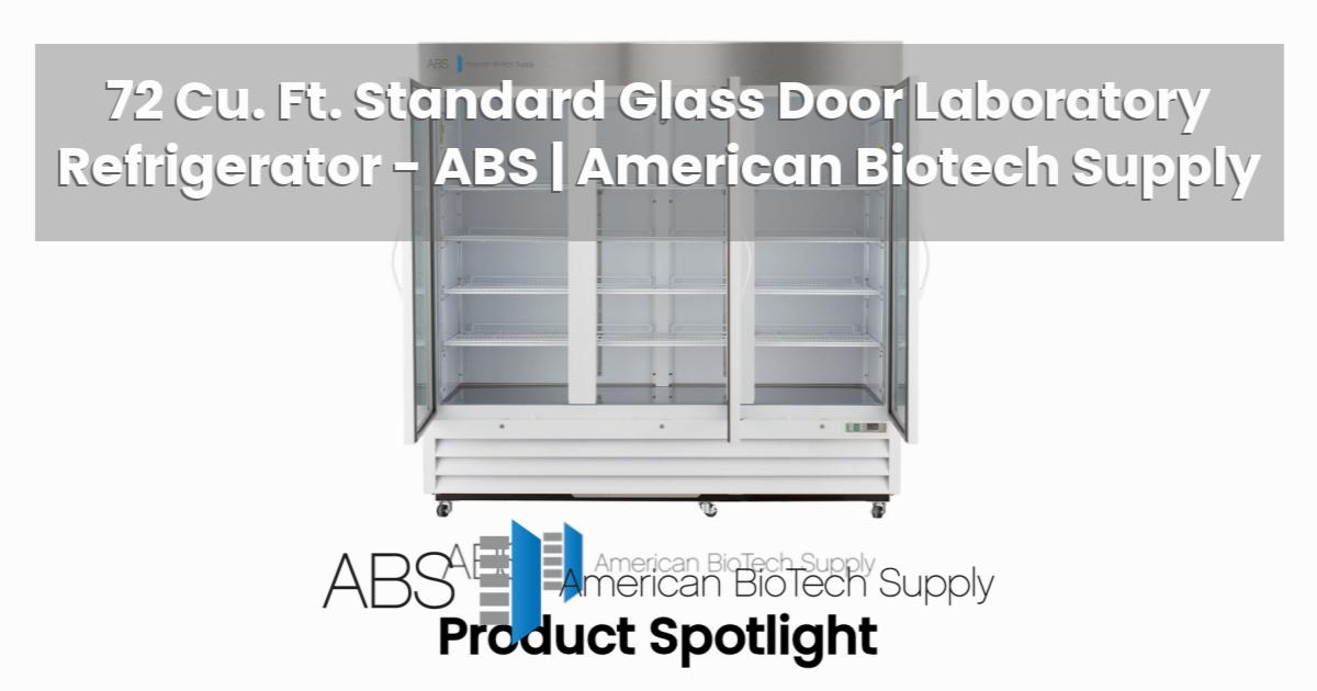 72 Cu. Ft. Standard Glass Door Laboratory Refrigerator - ABS | American ...