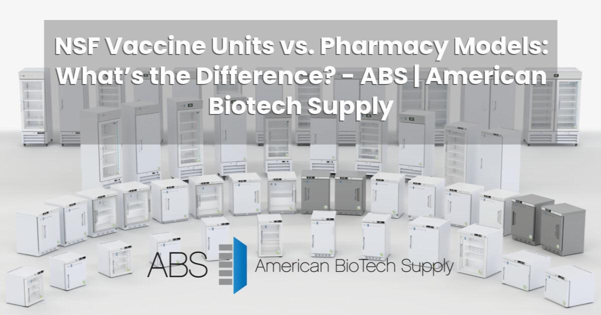 NSF Vaccine Units vs. Pharmacy Models: What’s the Difference? - ABS ...